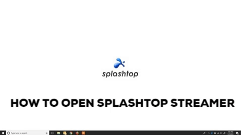 How to Open Splashtop Streamer – Splashtop Business - Support